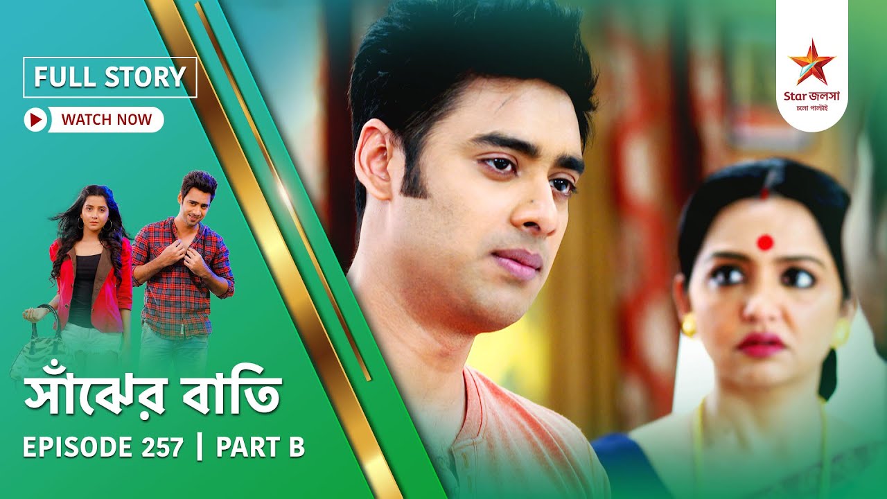 Full Story | Saanjher Baati | Episode 257 | Part B - YouTube