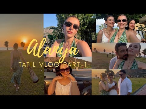 ALANYA  🌴ATİL VLOG |Part-1 ☀️İzlerken Terleyeceksiniz 