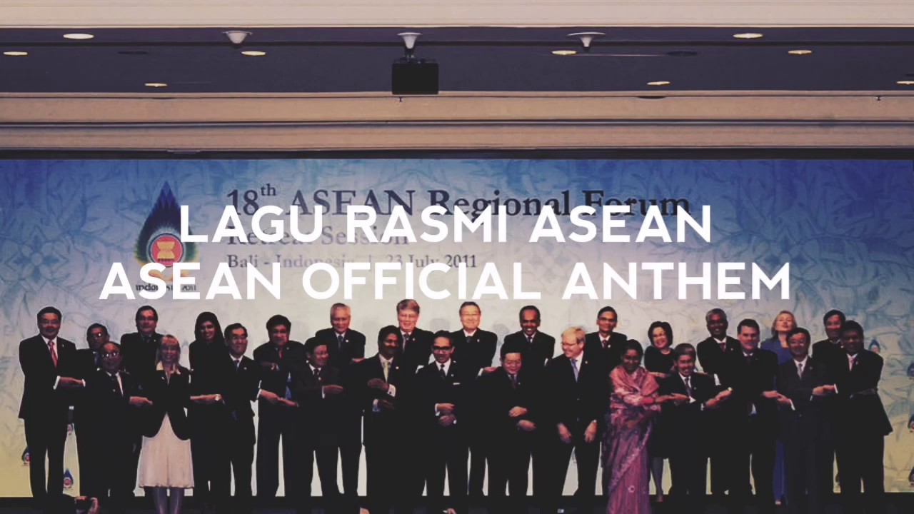 "The ASEAN Way" Official Anthem of ASEAN | Lagu Rasmi ASEAN - YouTube
