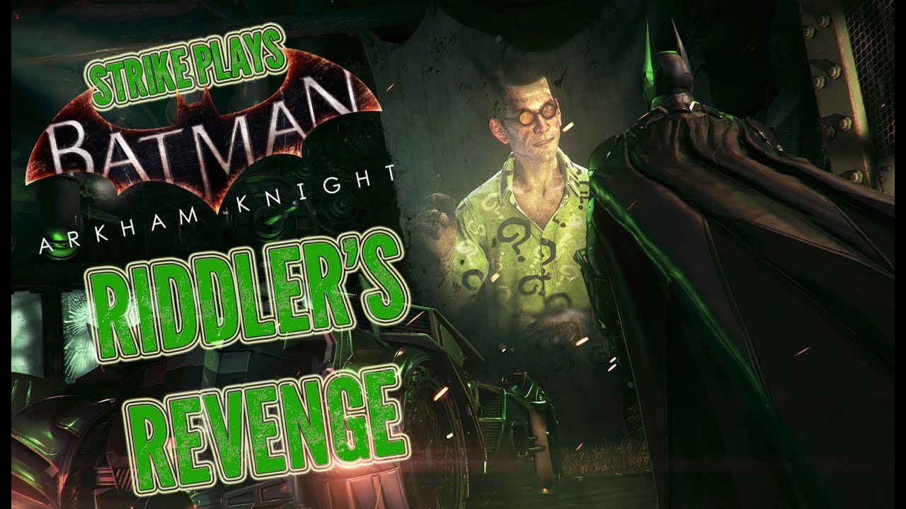 Batman: Arkham Knight - Riddler's Revenge Side Mission Part 1 - YouTube