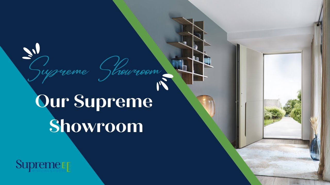 Presenting our Supreme Windows & Doors Showroom! - YouTube