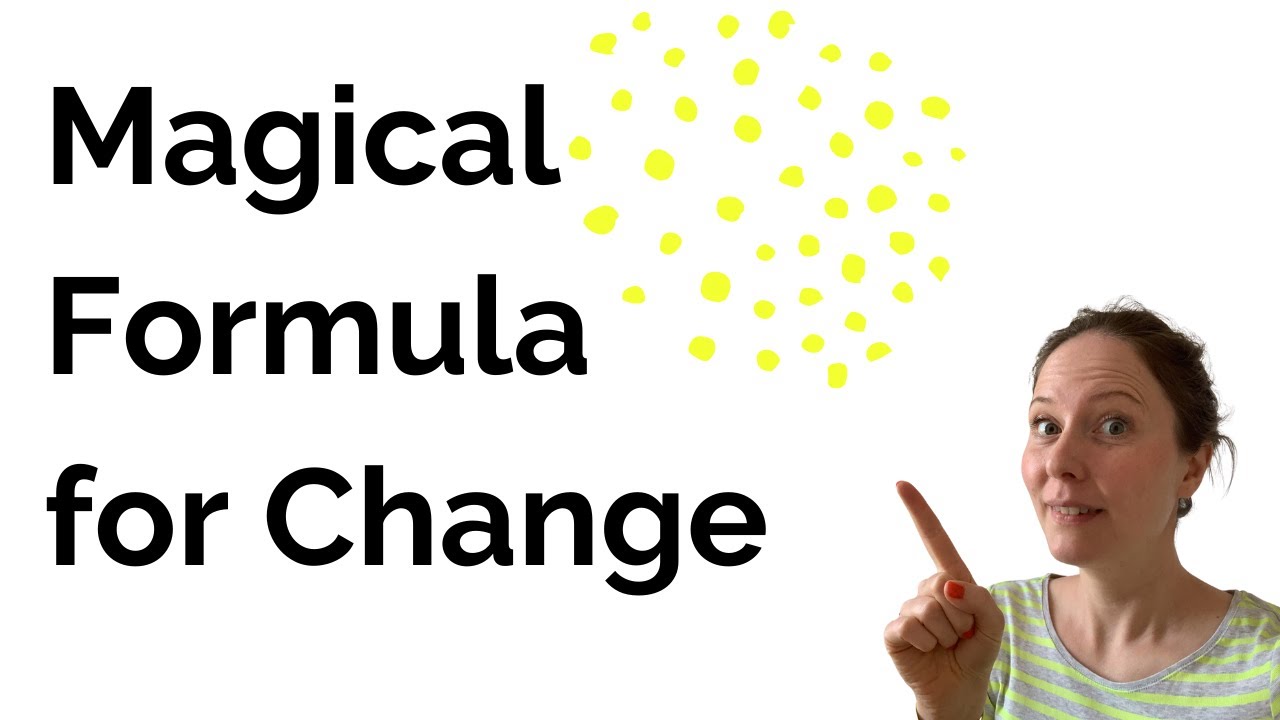 Formula For Change - Achieving Positive Change NOW - YouTube