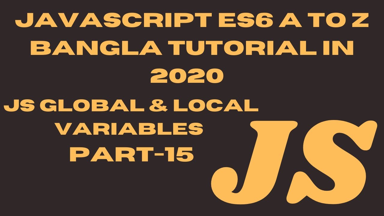 Fullstack Javascript Tutorial In Bangla 2020 Part 15 Javascript Global And Local Variable Youtube 1198