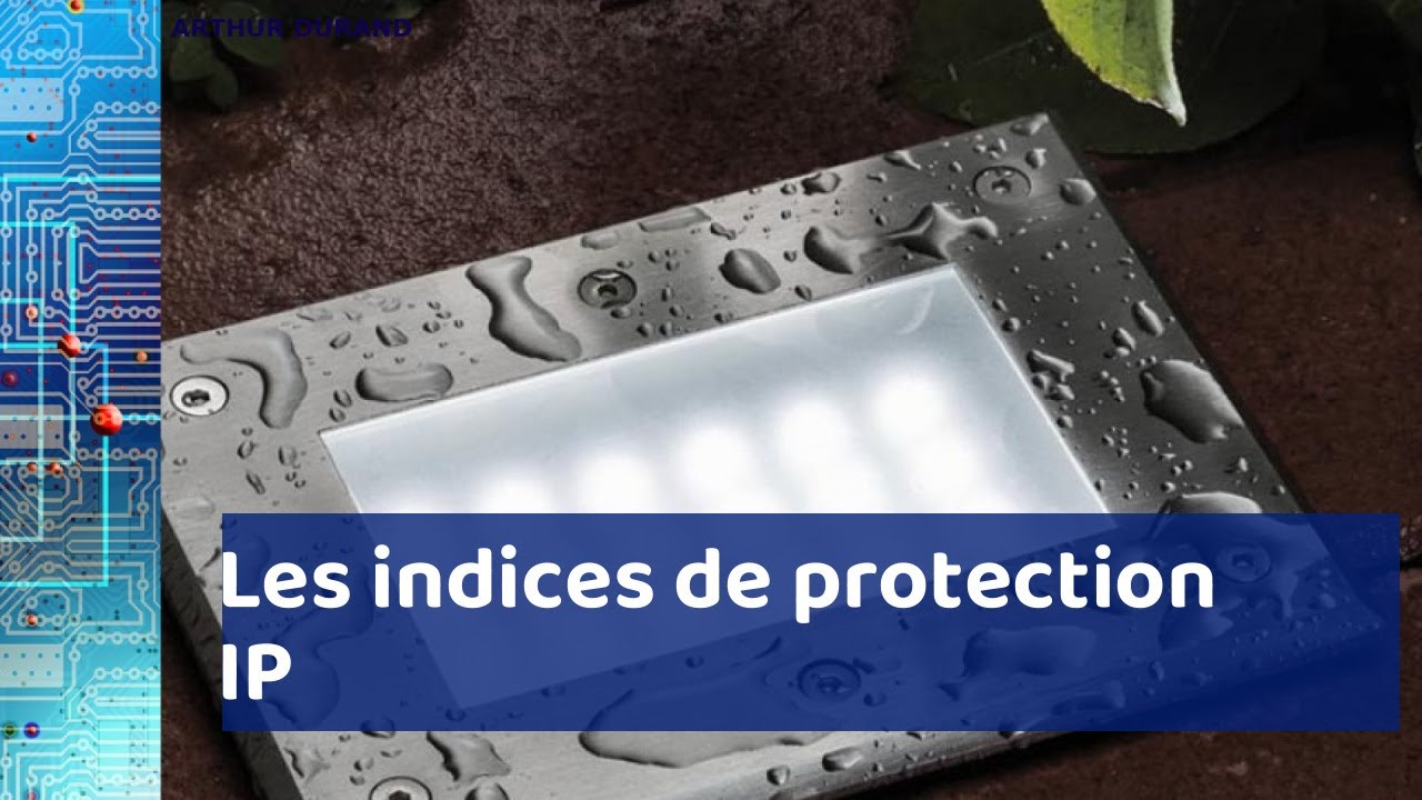 L'indice de protection IP au service des personnes et des biens - YouTube