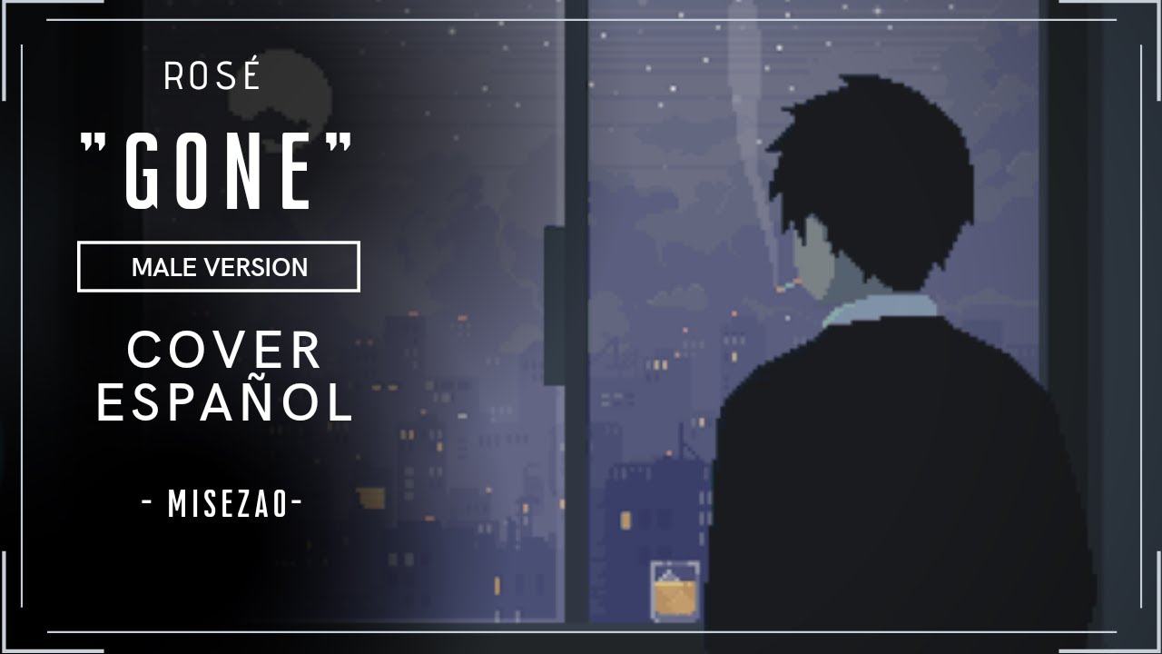 ROSÉ - Gone (Cover en español by Misezao) - YouTube