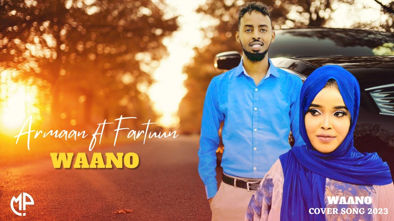 ARMAAN AADAN IYO FARTUUN MAANTA 2023 | WAANO | COVER SONG - YouTube