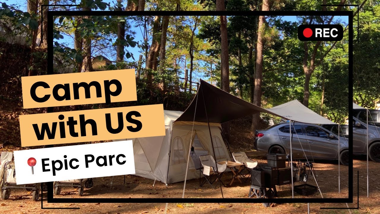 Camp With Us | Epic Parc Rainforest Camp | Tanay, Rizal - YouTube