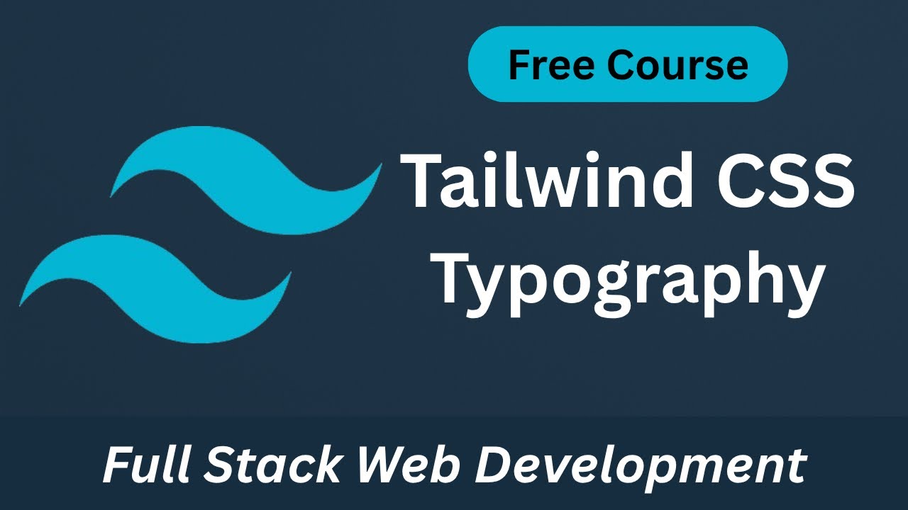 Tailwind CSS Typography Explained | Create Beautiful Text Styles for ...