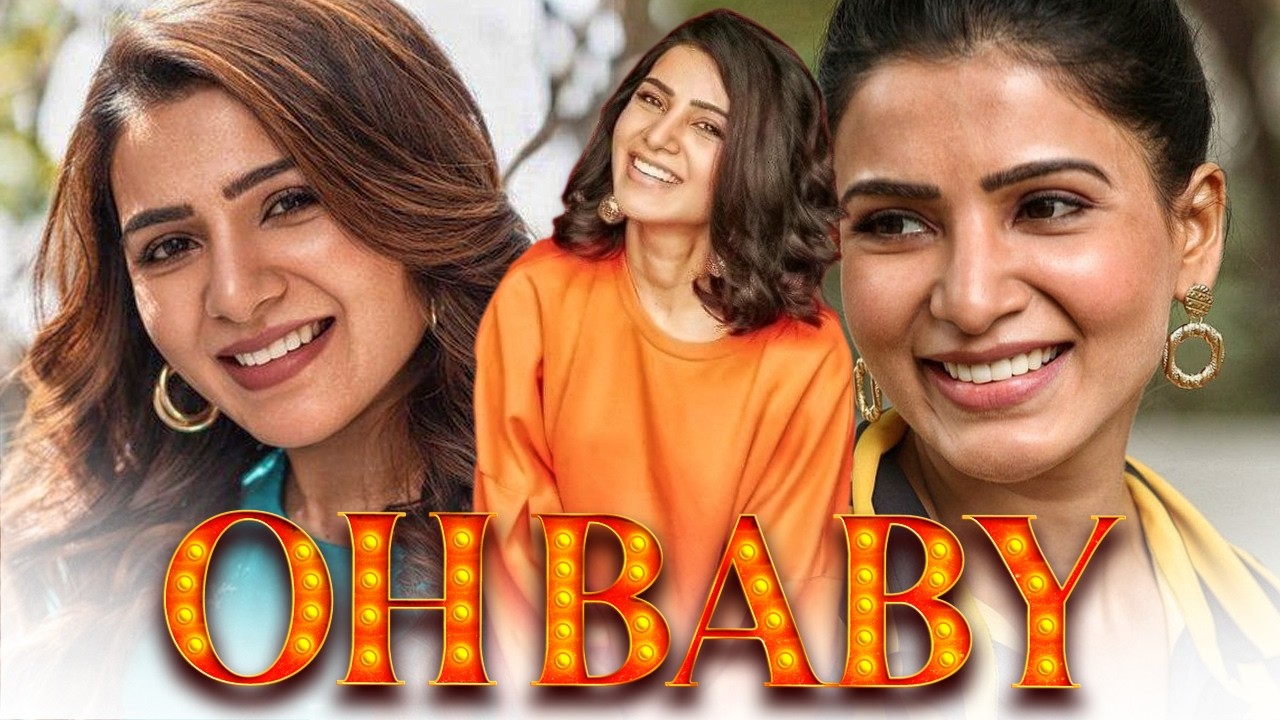 Oh Baby (HD) - South Superhit Comedy Hindi Movie |Samantha, Naga ...