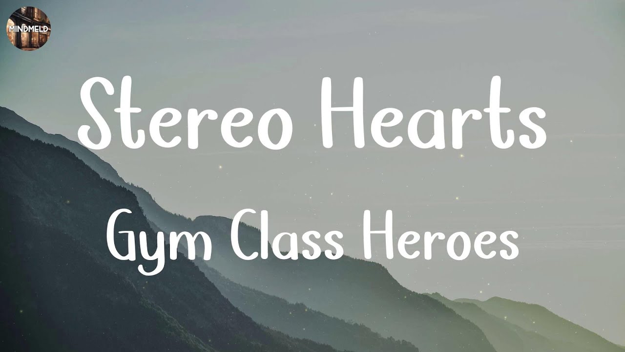 Gym Class Heroes - Stereo Hearts (feat. Adam Levine) (Lyrics) - YouTube