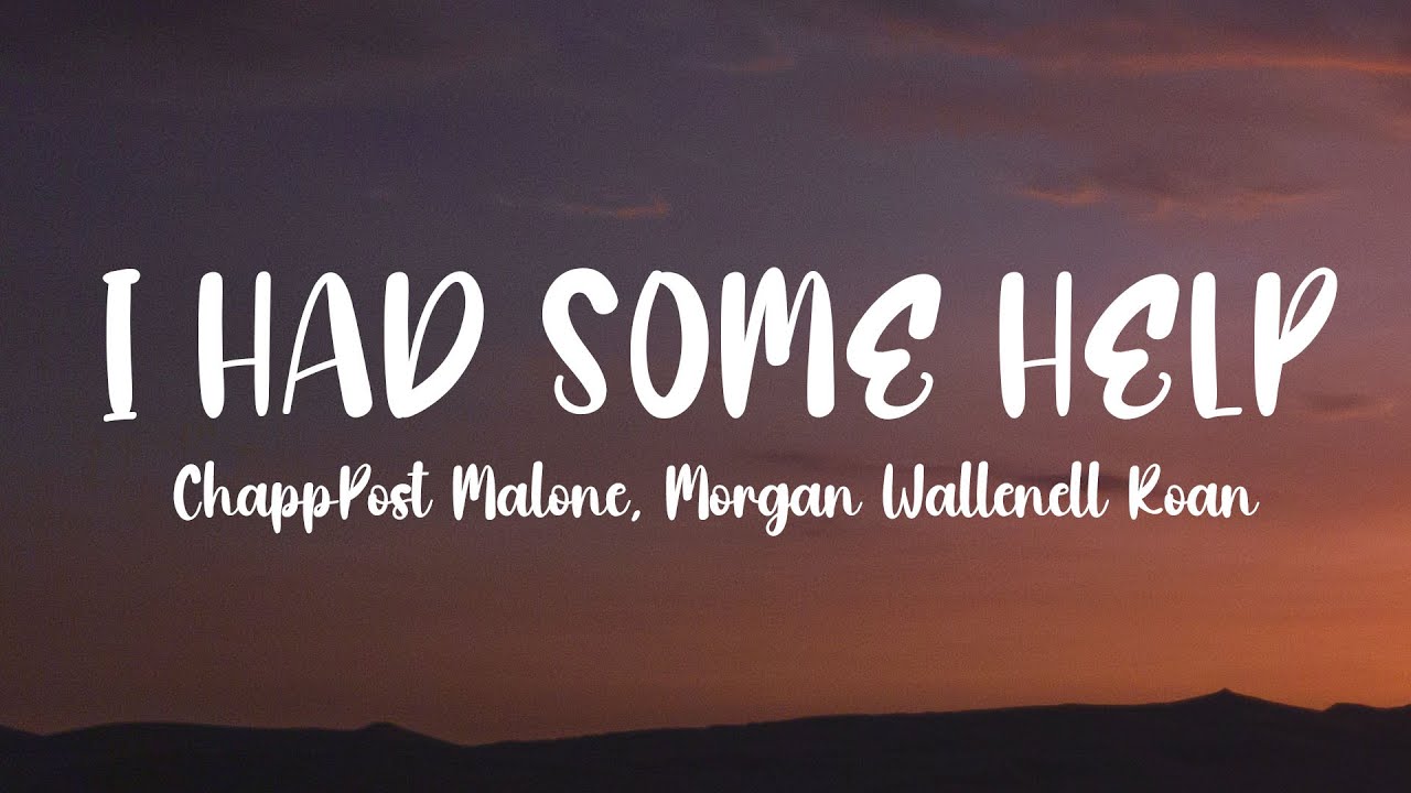Post Malone & Morgan Wallen - I Had Some Help (Lyrics) - YouTube