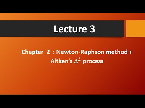 Newton-Raphson method + Aitken's process - YouTube