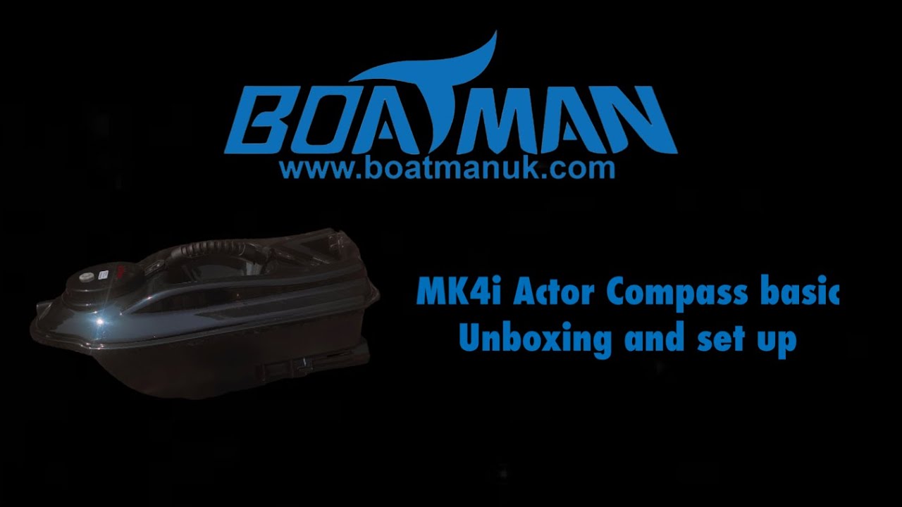 Boatman Mk4i Actor Compass Basic Bait Boat Unboxing and Set Up - YouTube