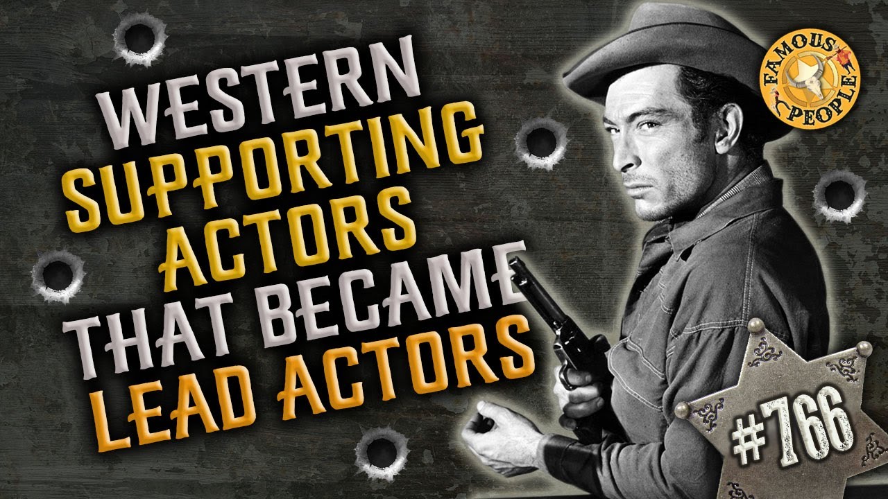 Western Supporting Actors that Became Lead Actors - YouTube