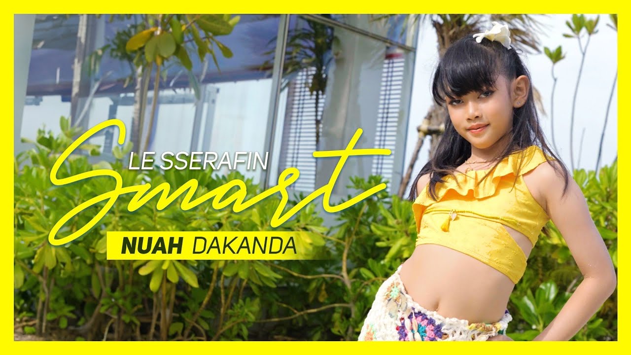 SMART - LE SSERAFIM (BY NUAH DAKANDA) - YouTube