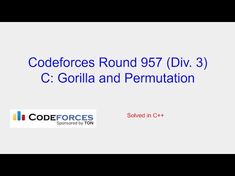 Gorilla and Permutation - Codeforces Round 957 (Div. 3) Problem C Solution - YouTube