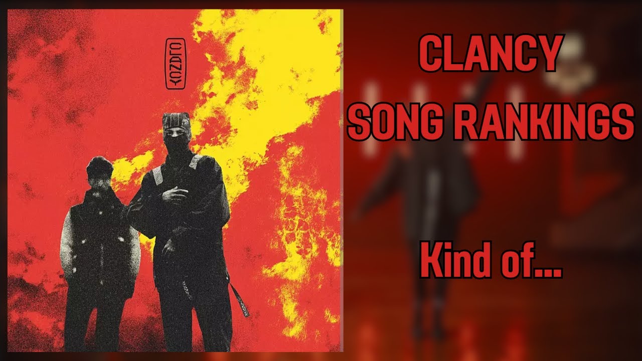 Ranking All The Songs Off Clancy A Month Before The Album Comes Out ...