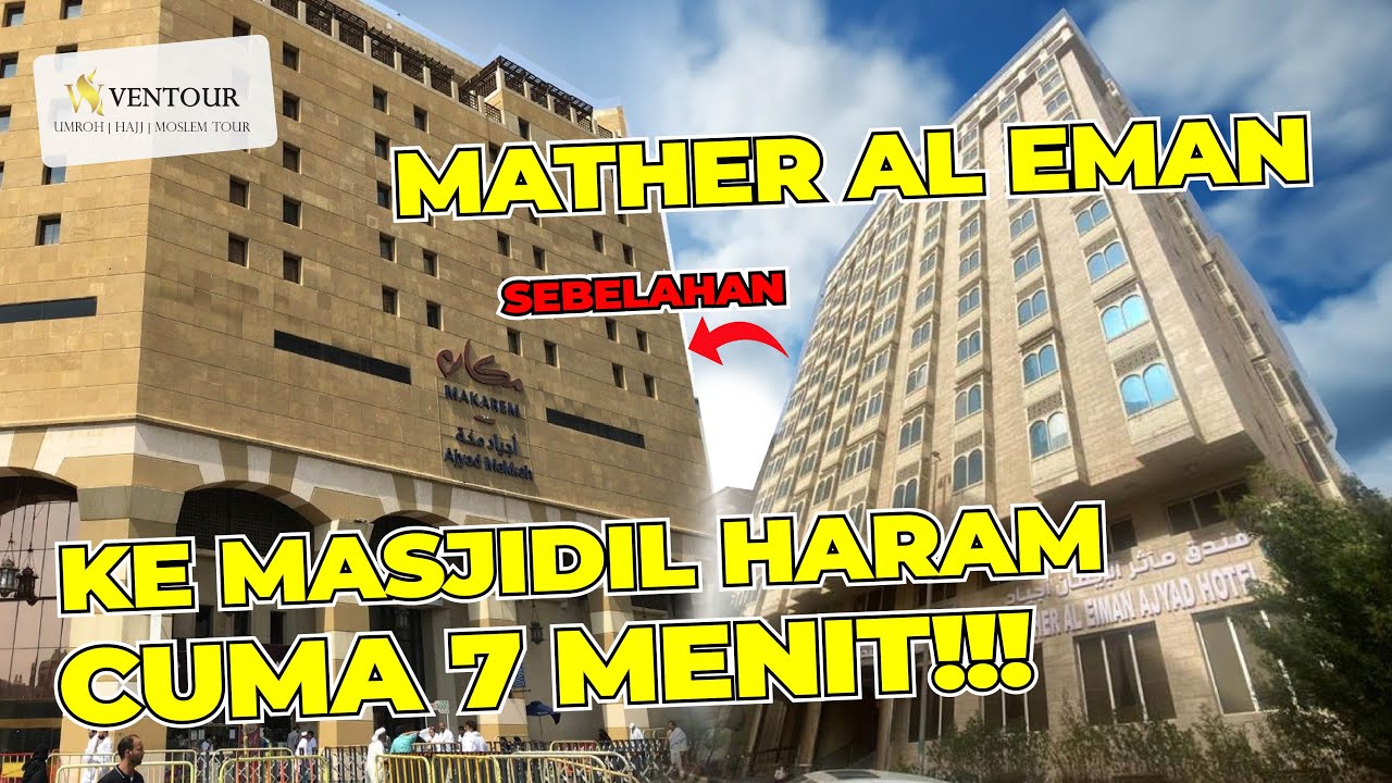 JARAK HOTEL MATHER AL EMAN MAKKAH KE MASJIDIL HARAM, JALAN KAKI DEKET BANGET!!! - YouTube