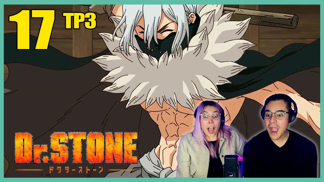 HYOGA ESTA DE VUELTA!!! 🤯🤯 | DR. STONE | Cap 17 | Tp 3 | Reacción - YouTube