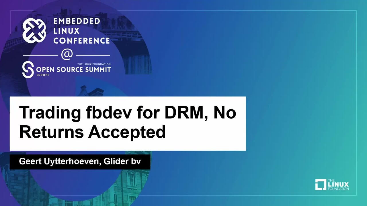 Trading fbdev for DRM, No Returns Accepted - Geert Uytterhoeven, Glider ...