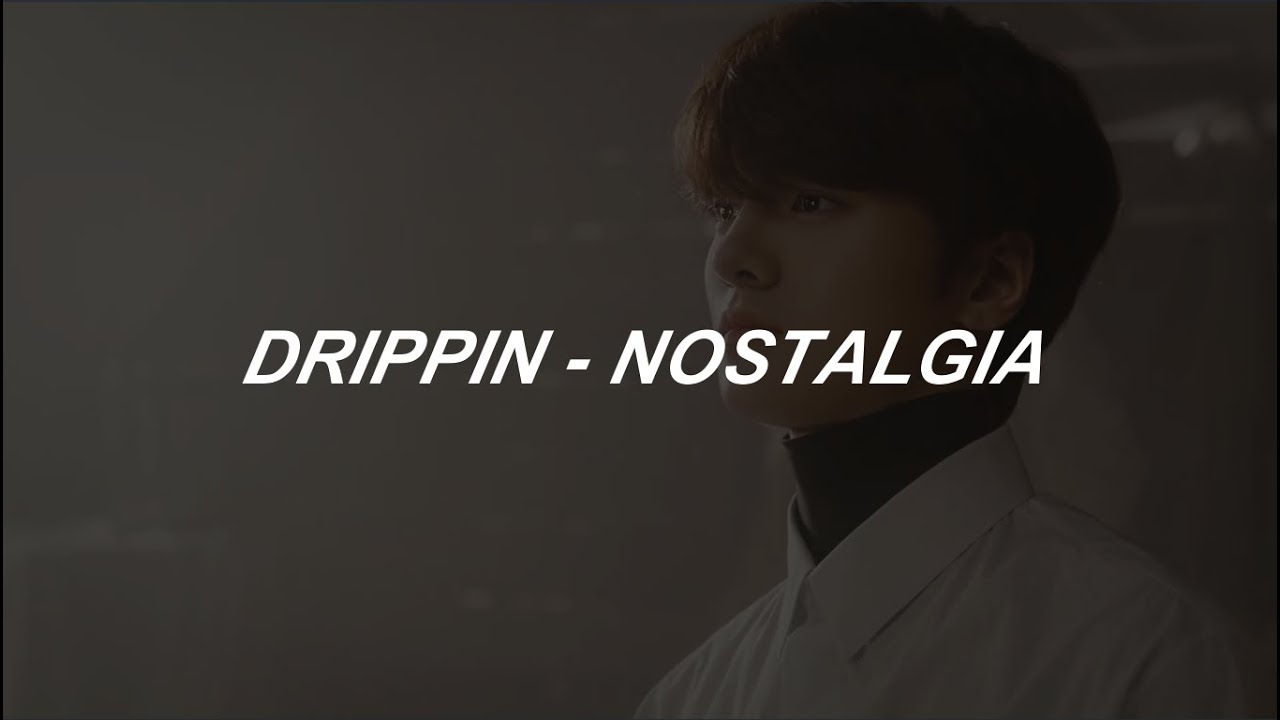 DRIPPIN(드리핀) ‘Nostalgia’ Easy Lyrics - YouTube