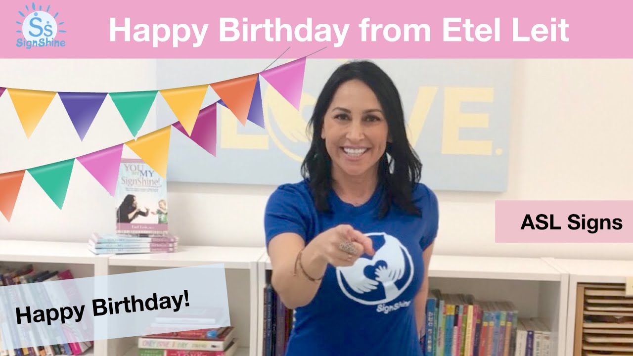 Happy Birthday Song from Etel Leit • Sign language ASL Baby Sign ...