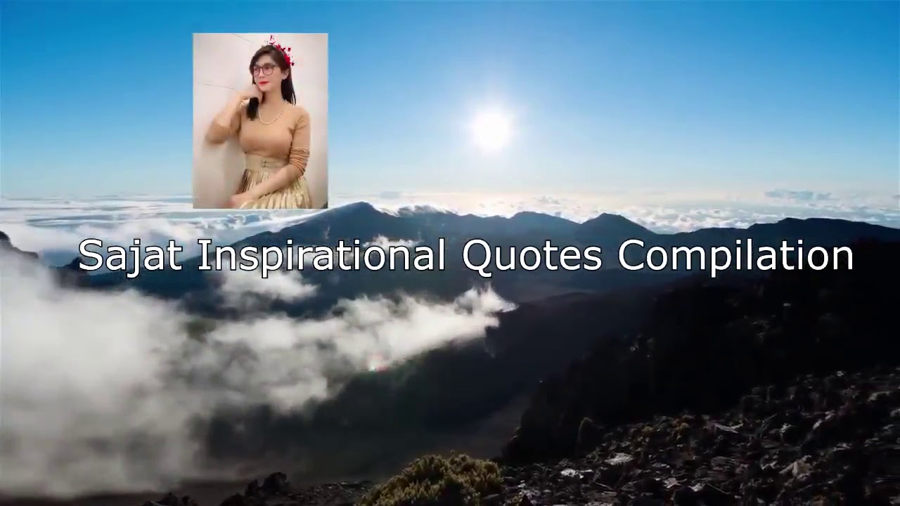 Sajat Inspirational Quotes Compilation - YouTube