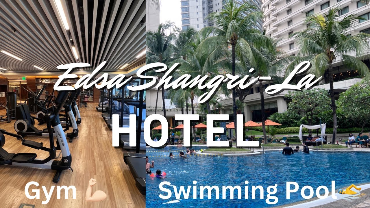 Edsa Shangri-La Manila | Great Gym and Outdoor Swimming Pool - YouTube