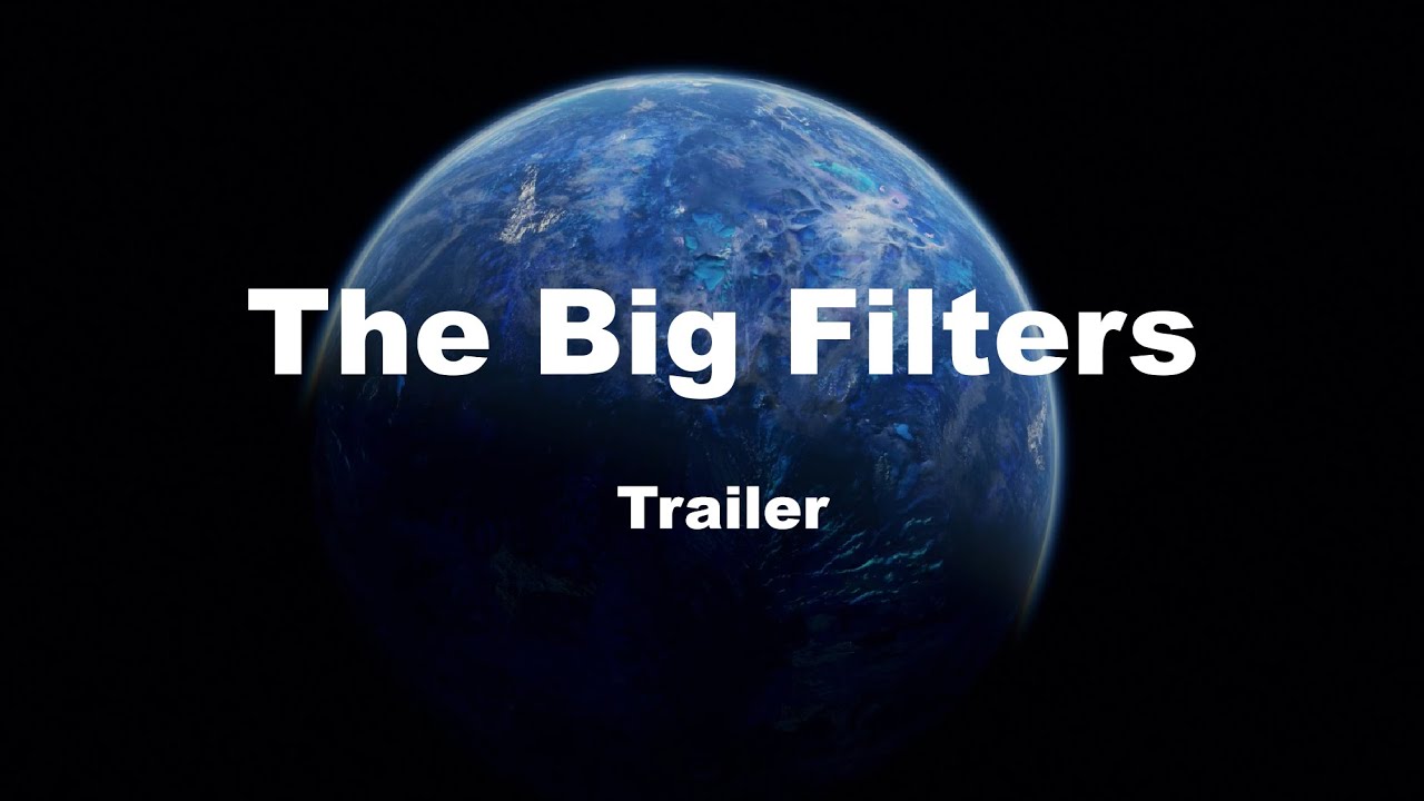 | Trailer | The Big Filters - YouTube