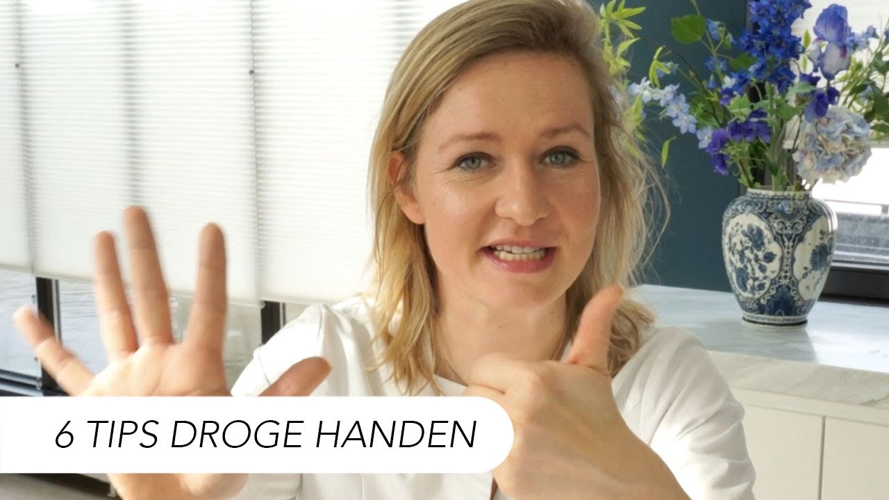 6 tips bij droge handen I Drs Leenarts Dermatoloog - YouTube