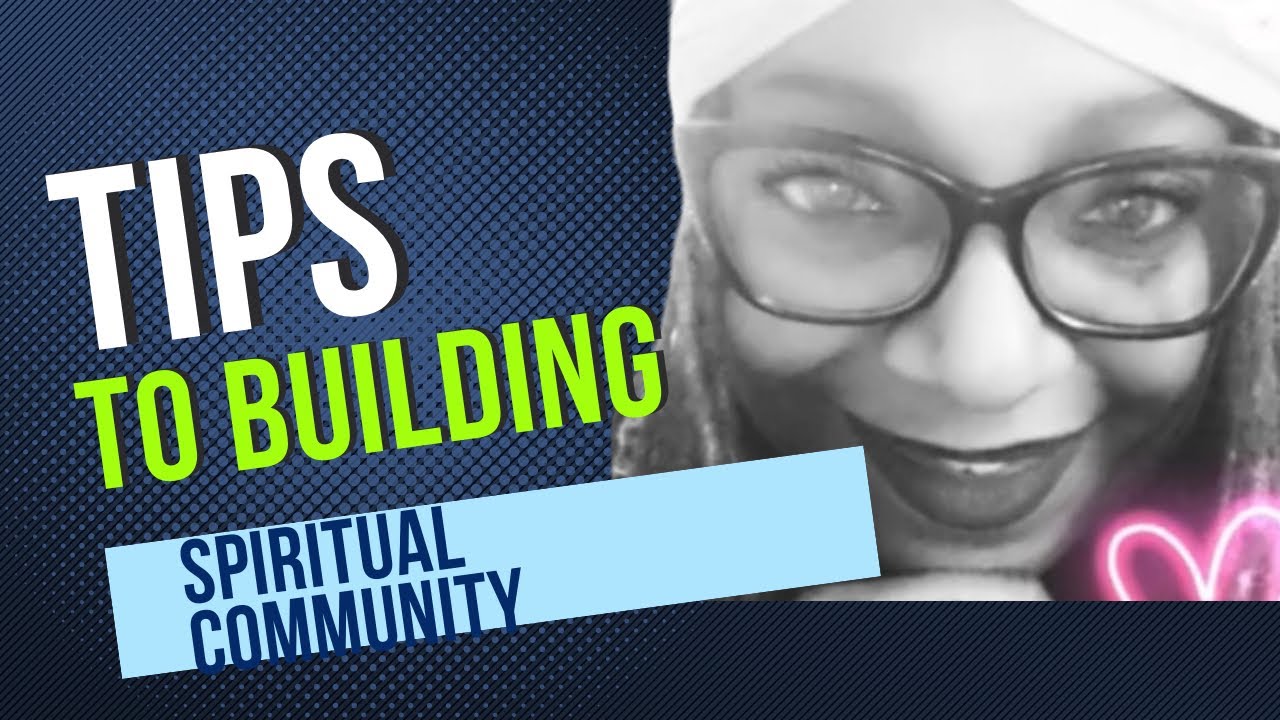 Building a POWERFUL SPIRITUAL Community: Your Path to Connection ...