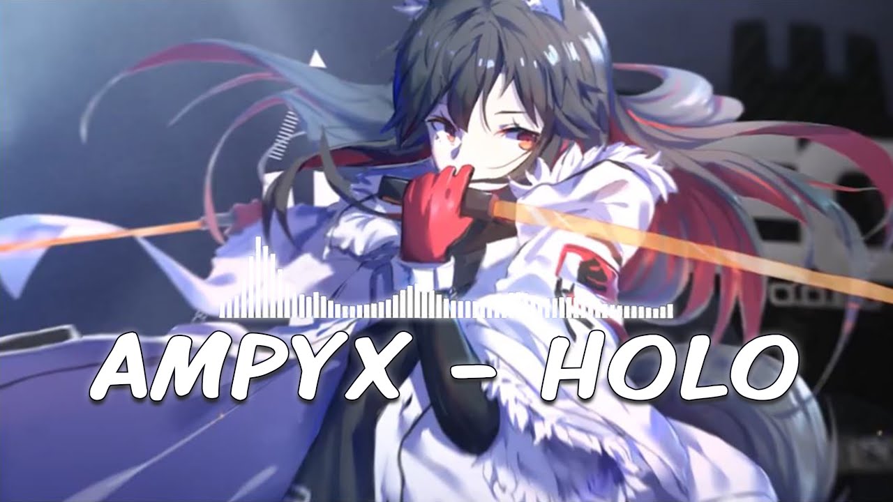 Nightcore - Ampyx - Holo (No Copyright) - YouTube