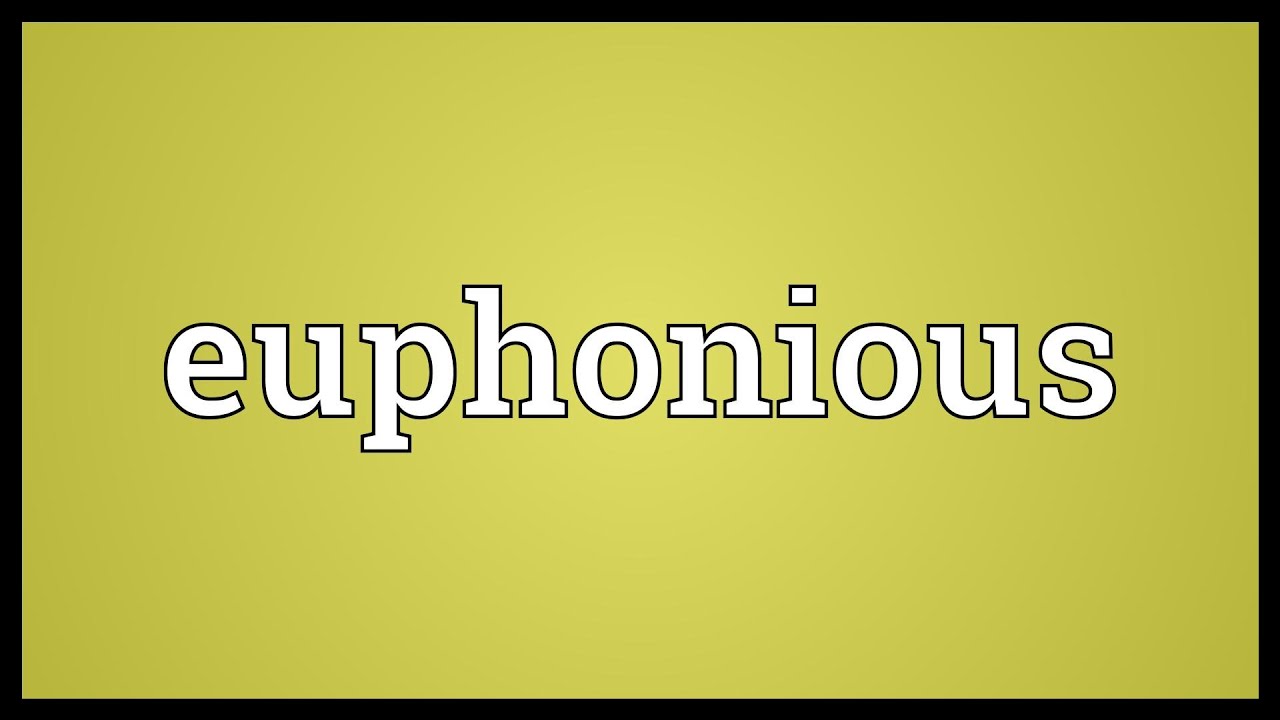 Euphonious Meaning - YouTube
