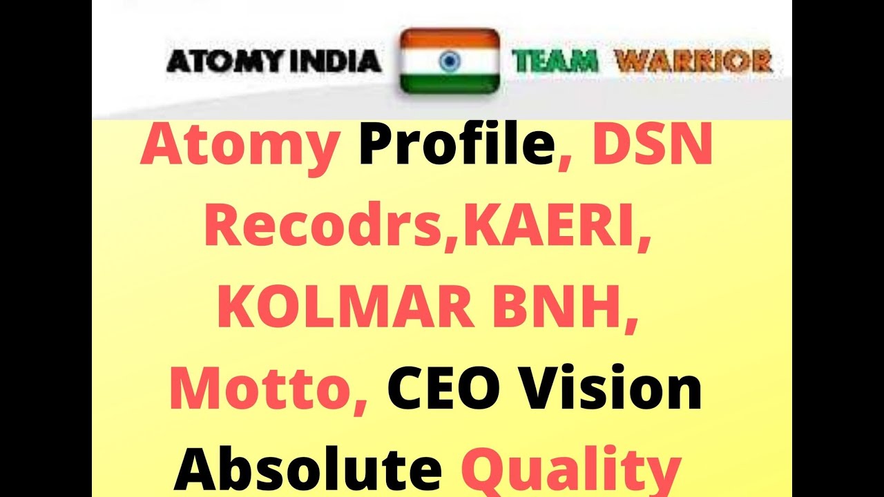 Atomy Profile Worldwide Background Motto Future Vision DSN Records- By ...