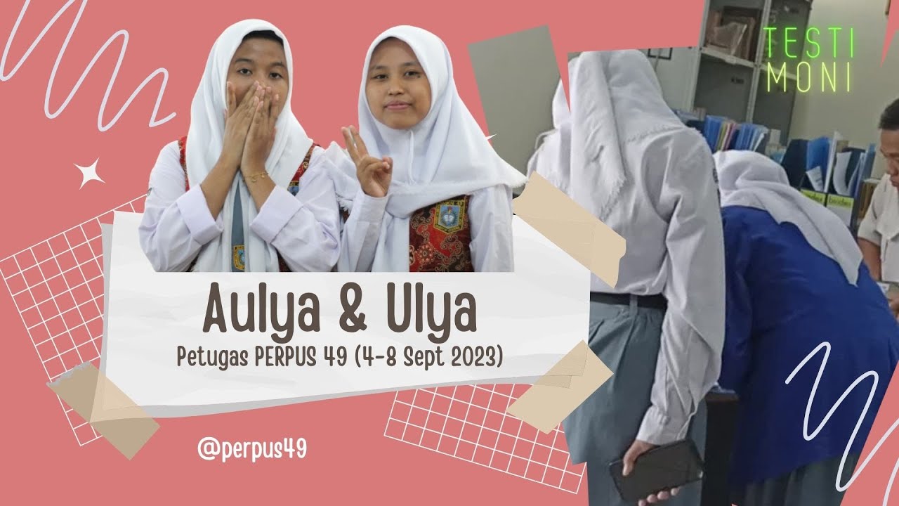 Testimoni Aulya & Ulya petugas PIKET Perpus 49 - YouTube