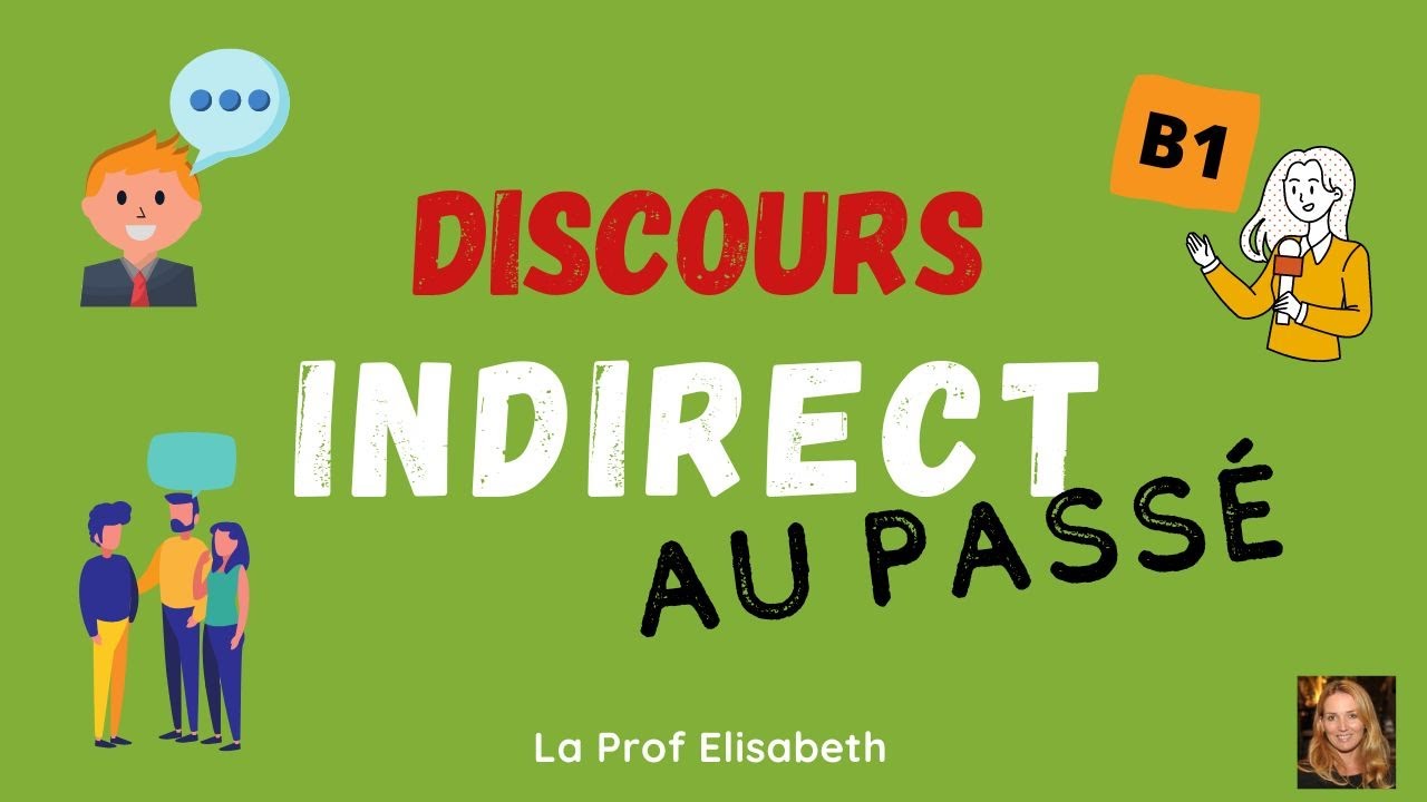 Le discours indirect au passé. Partie 2 - Niveau B1/B2 de FLE - YouTube