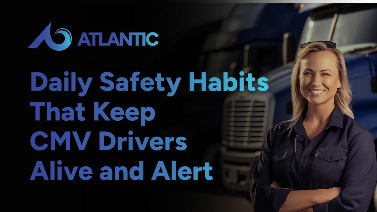 Road-Ready Every Day: Daily Safety Habits That Keep CMV Drivers Alive ...