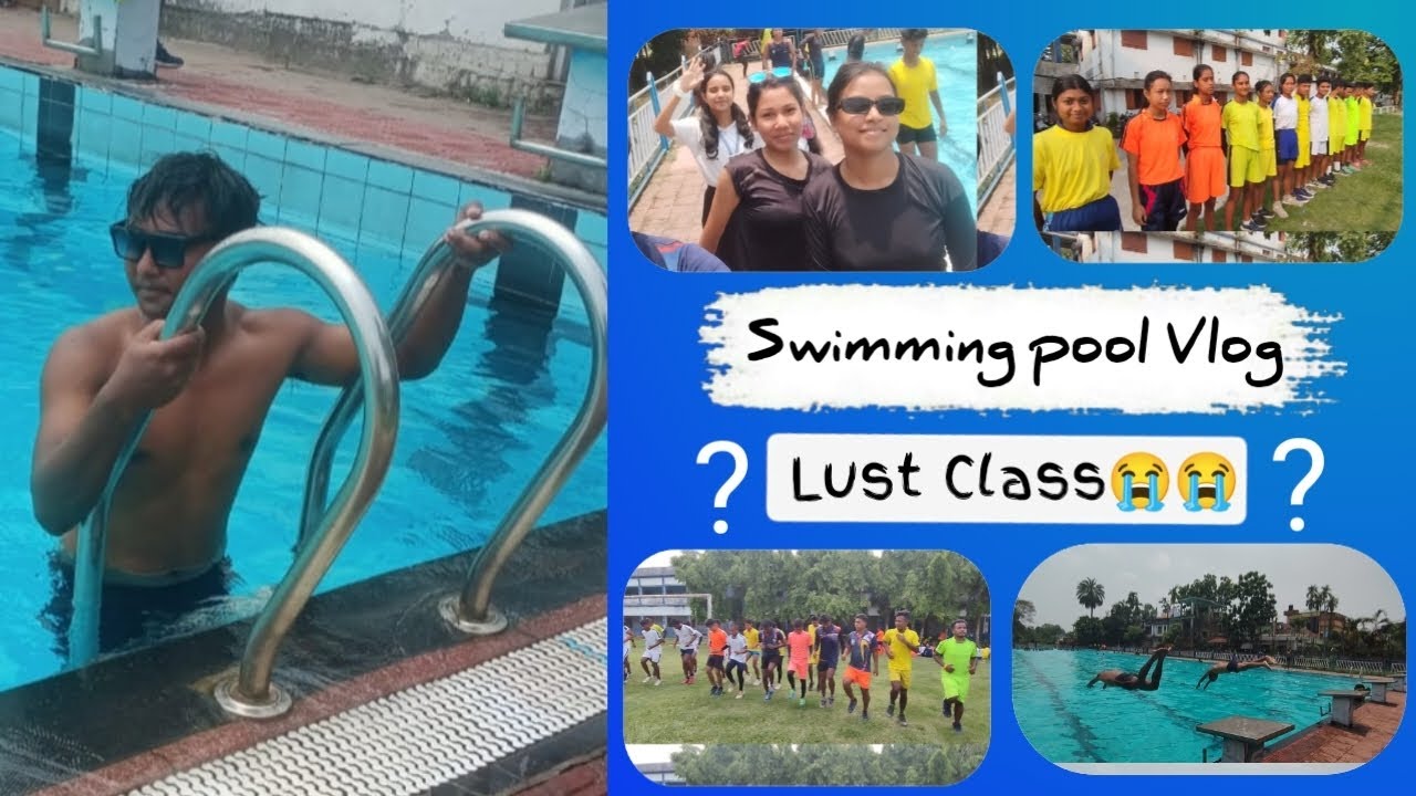 Swimming pool Vlog | Lust Class | Emotional Time | Cute Girl Reaction ...