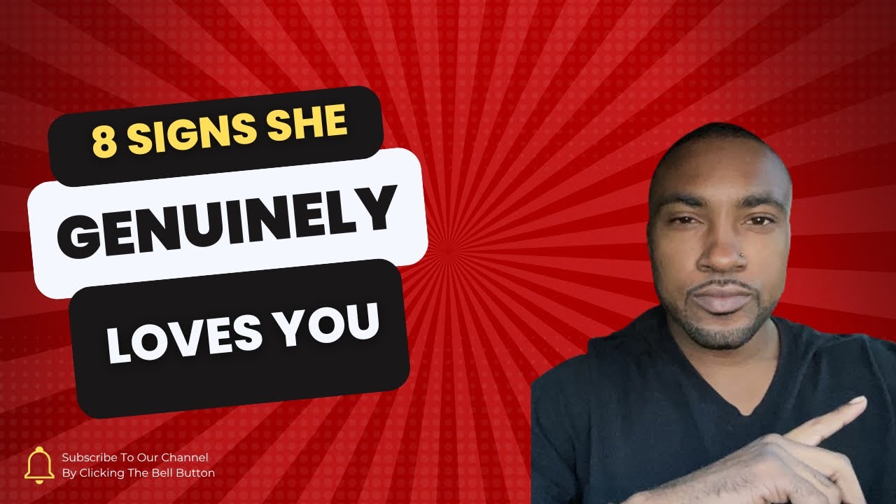 8 Signs She Genuinely Loves You - YouTube