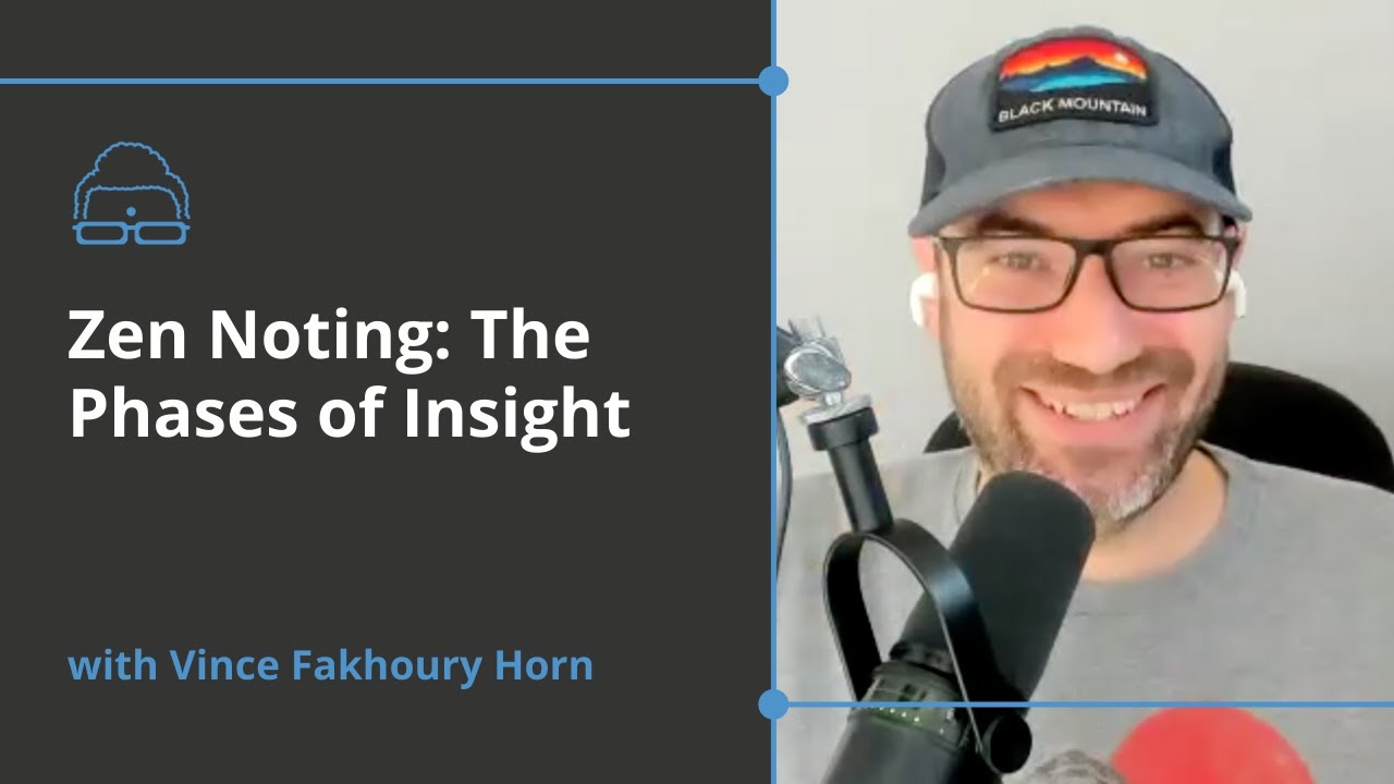 Zen Noting: The Phases of Insight - YouTube