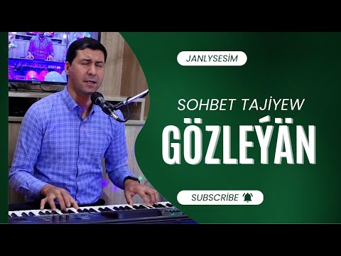 Sohbet Tajiyew - Gozleyan | Turkmen Aydymlary 2023 | Official Video | Janly Sesim