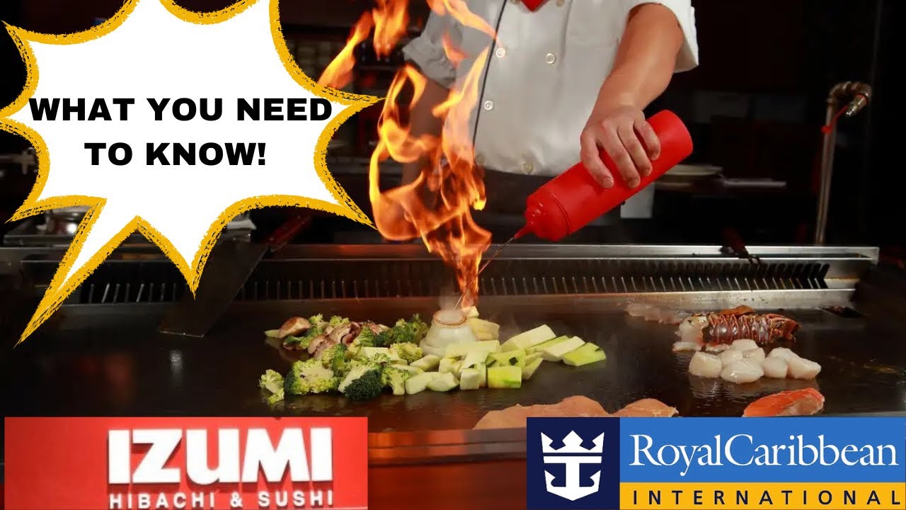 10 TIPS EATING AT TEPPANYAKI HIBACHI GRILL | What to Expect | IZUMI Royal Caribbean | Menu ...