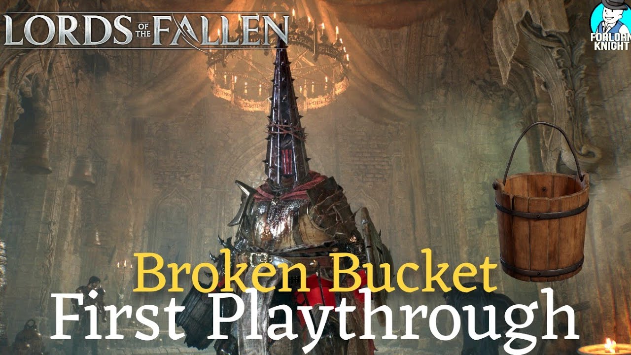 Lords Of The Fallen : Bucket Only First Playthrough pt1 - YouTube
