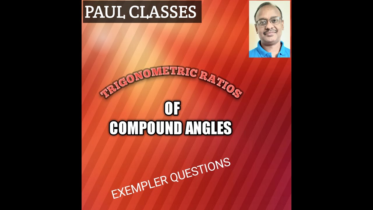 Trigonometric Ratios of Compound angles/Class XI - YouTube