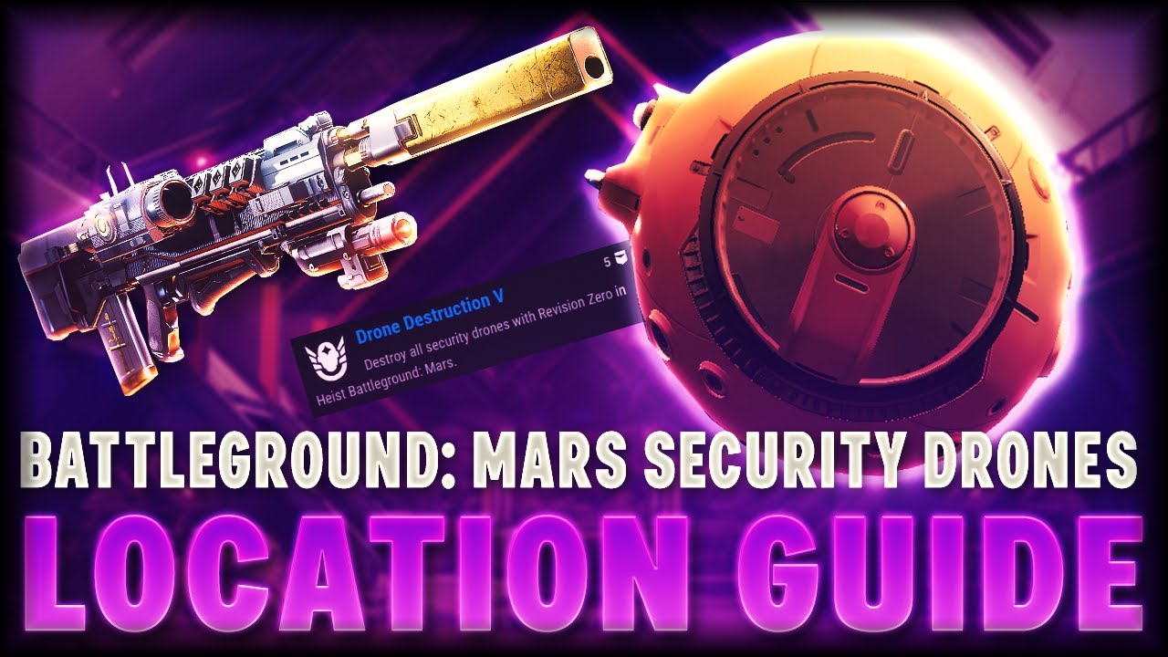 Drone Destruction V Triumph Guide: All Mars Battleground Security Drone ...