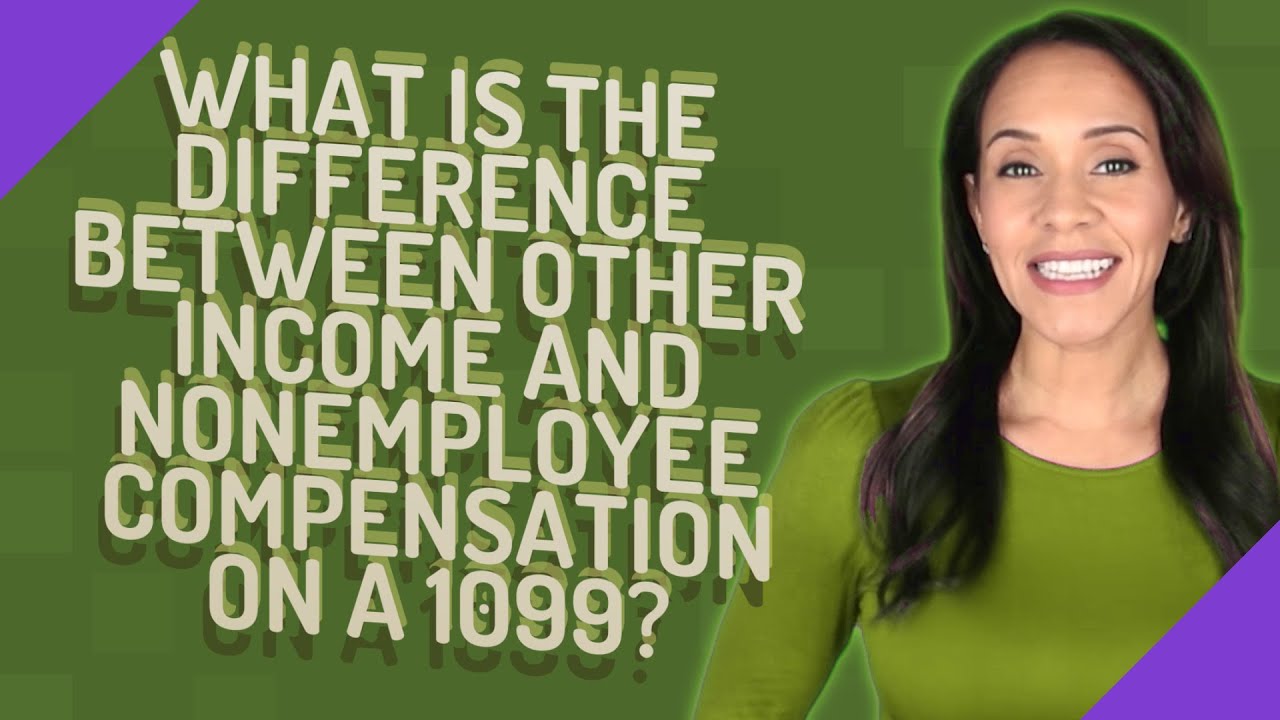 What Is The Difference Between Other Income And Nonemployee what-is-the-difference-between-other-income-and-nonemployee