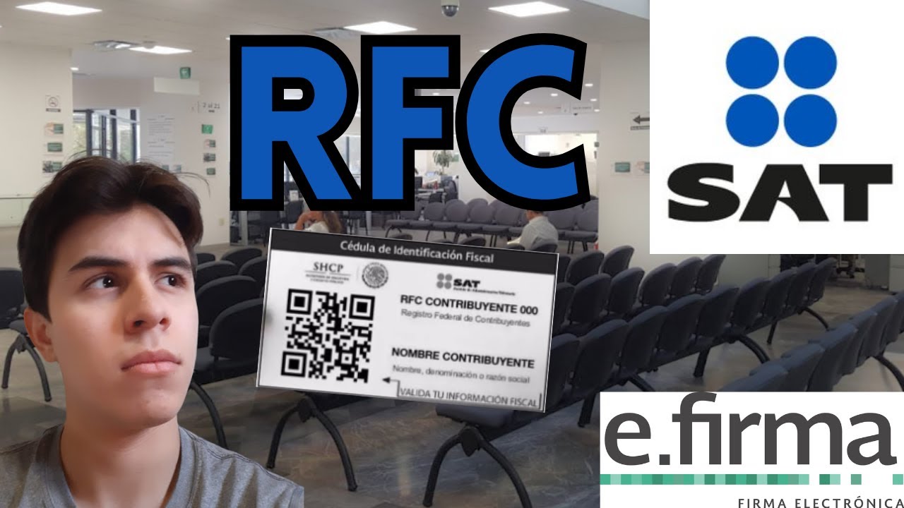 ¿Cómo tramitar el RFC y E-Firma? - Experiencia y Documentos Requeridos - YouTube