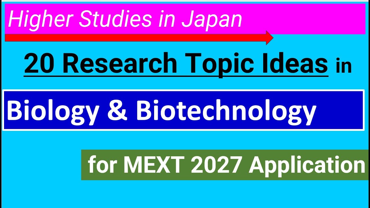 20 Research Topic Ideas in Biology & Biotechnology | Higher Studies in ...