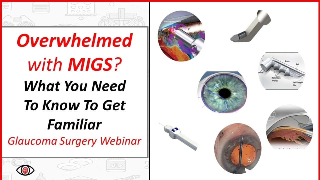 MIGS Glaucoma Surgery Webinar: What You Need to Know to Get Familiar ...