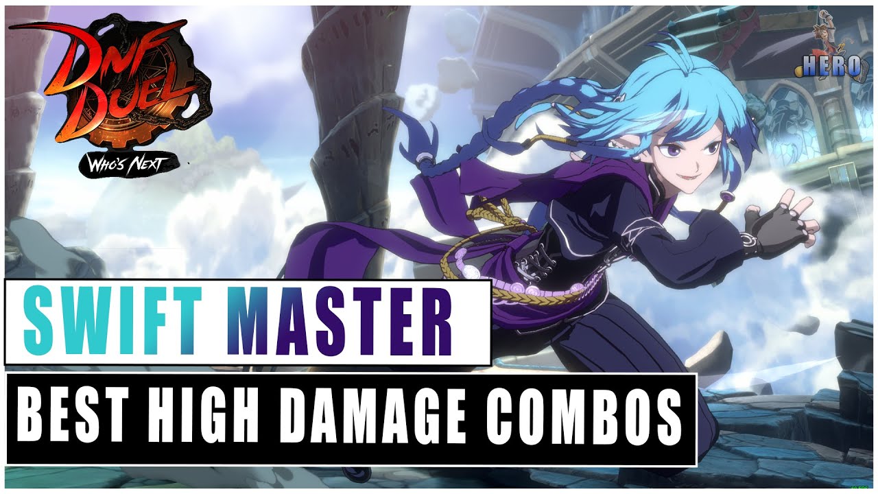DNF Duel: Swift Master Combo Video | Stylish & High Damage Combos - YouTube